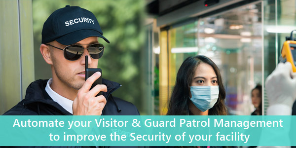 Automate your Visitor & Guard Patrol Management to improve the Security ...